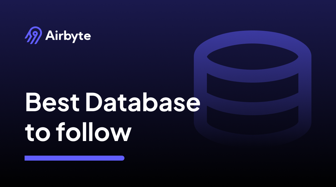 Best 7 Databases to Follow in 2024 | Airbyte